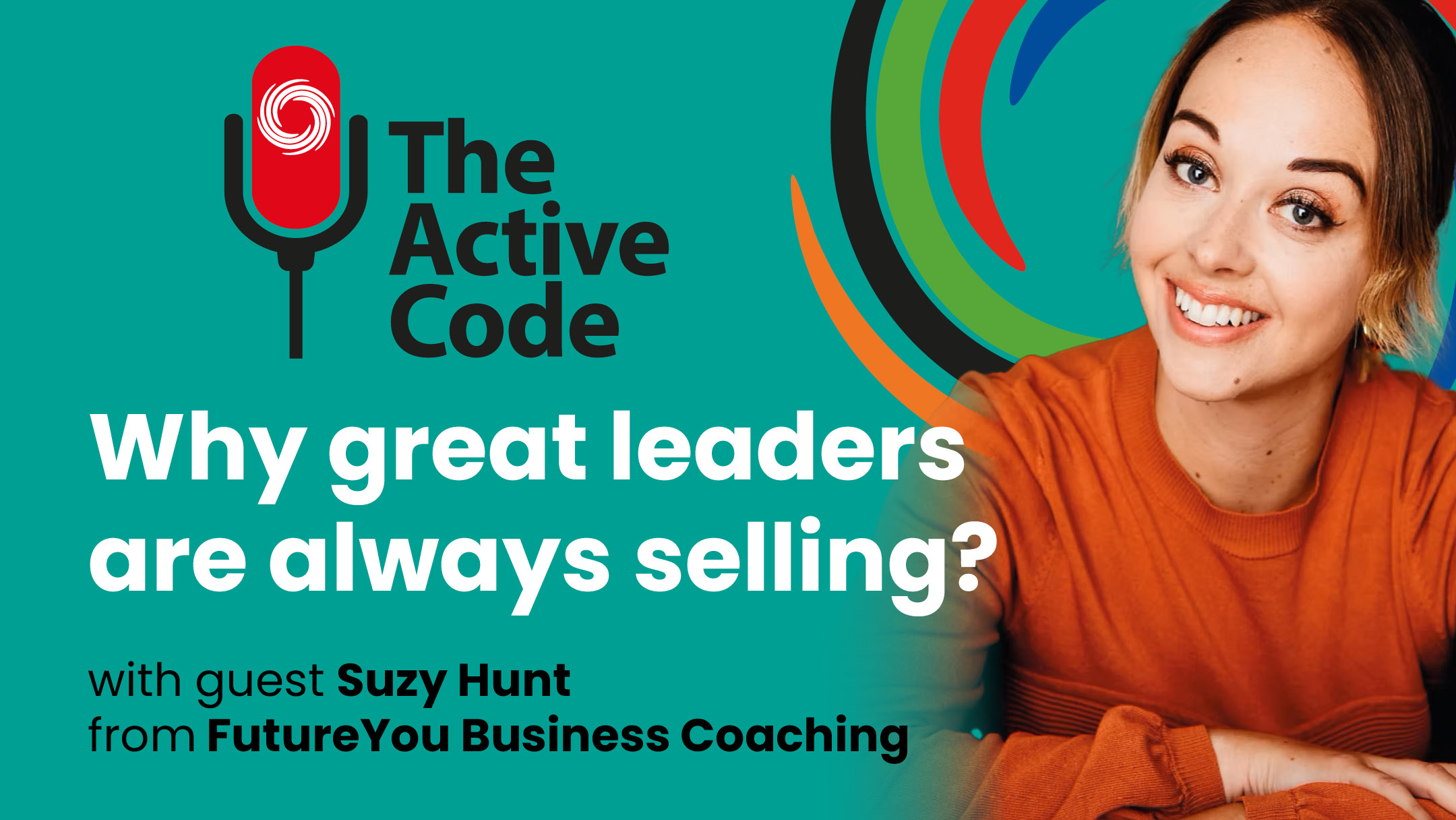 'Why are great leaders always selling?' with Suzy Hunt